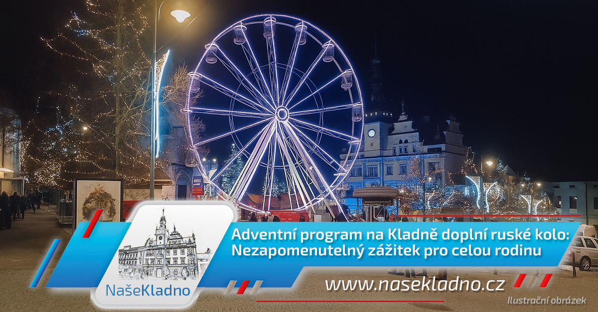 Adventní program na Kladně doplní ruské kolo: Nezapomenutelný zážitek ...